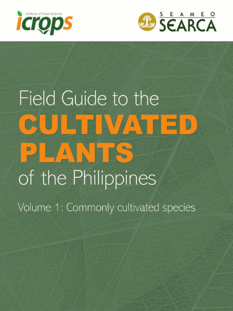 SEARCA Field Guide To The Cultivated Plants of The Philippines Volume 1 ...