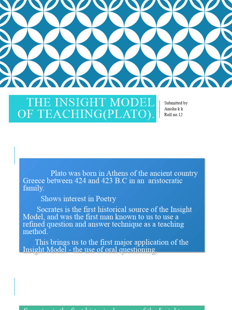 The Insight Model of Teaching (Plato) .: Submitted by Anisha K K Roll ...