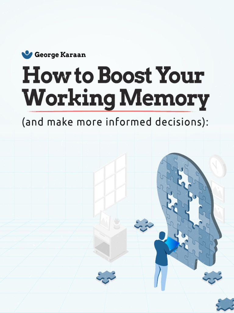 How To Boost Your Working Memory: (And Make More Informed Decisions) | PDF | Working Memory | Memory