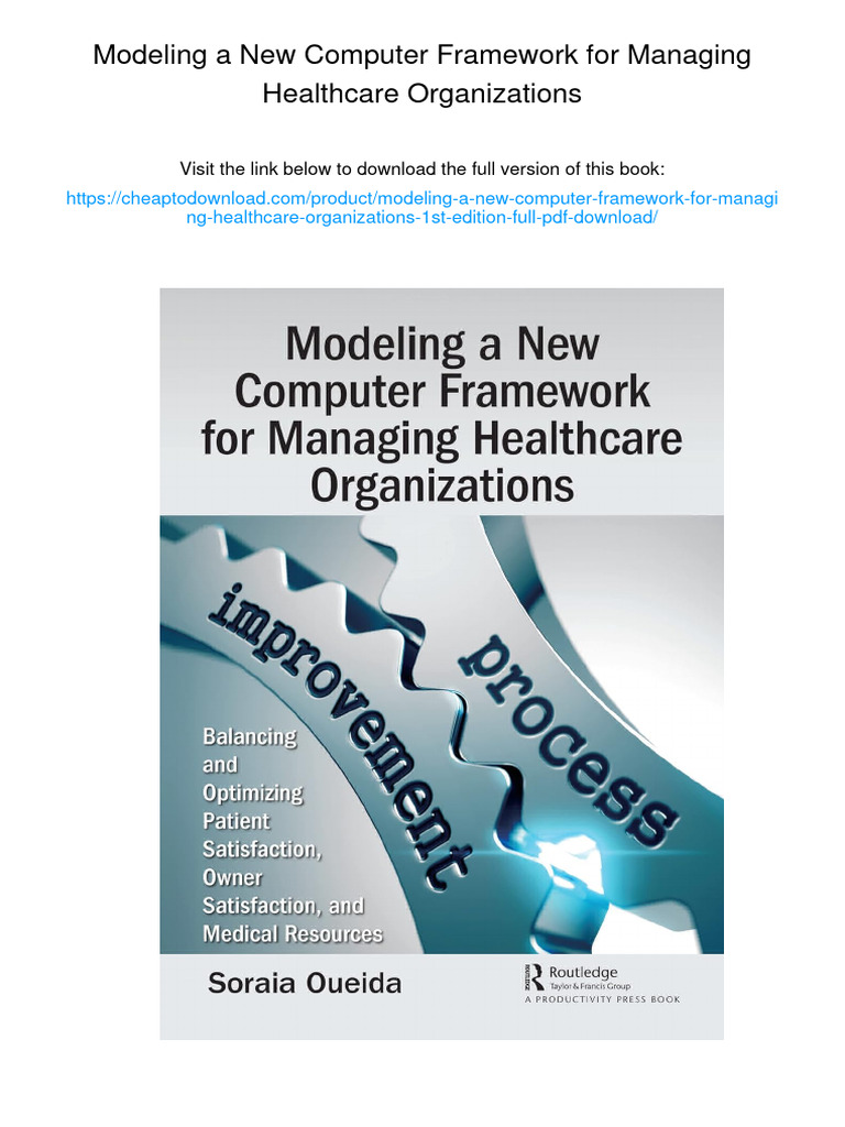 Modeling A New Computer Framework For Managing Healthcare Organizations ...
