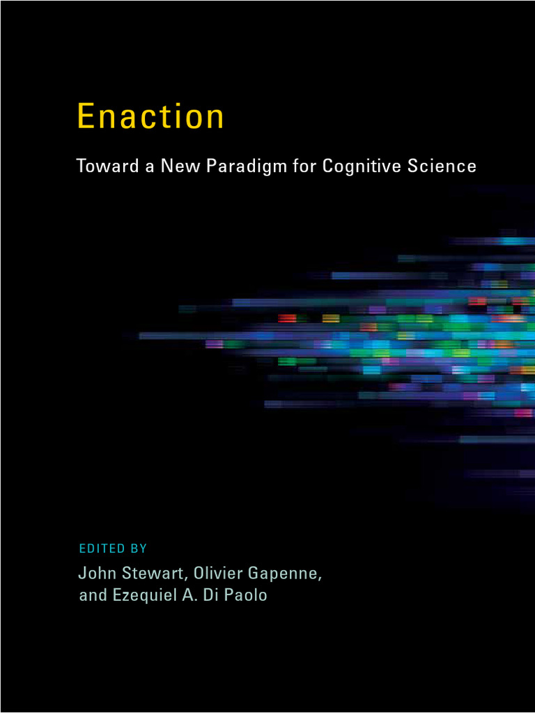 Stewart, J., Gapenne, O. y Di Paolo, E. (Eds.) - Enaction. Toward A New ...