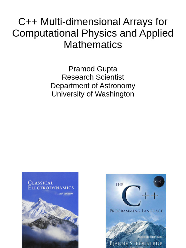 C++ Multi-Dimensional Arrays For Computational Physics and Applied ... C++ Multi-Dimensional Arrays For Computational Physics and Applied ...