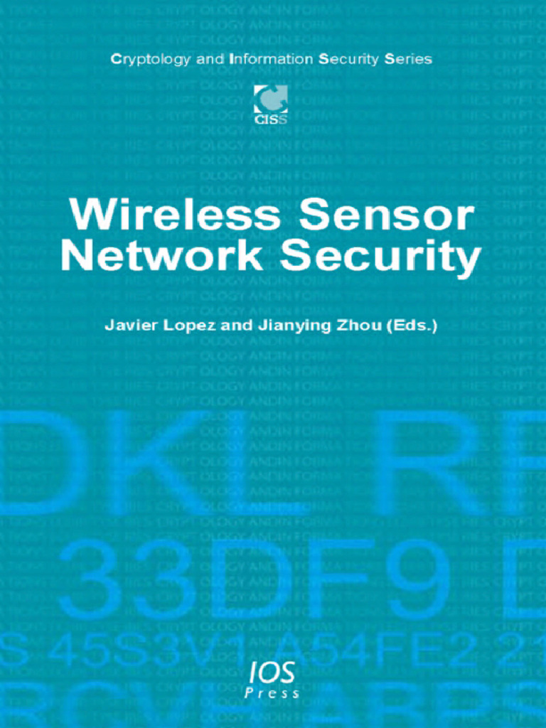 Javier Lopez, Jianying Zhou - Wireless Sensor Network Security (Cryptology and Information ...