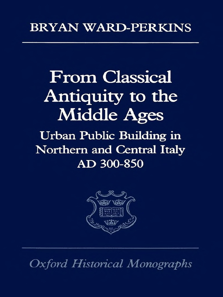 (Oxford Historical Monographs) Bryan Ward-Perkins - From Classical ...