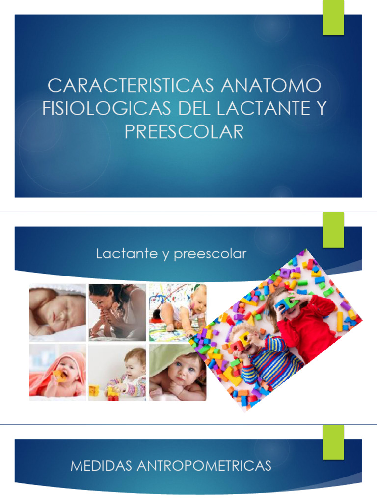 Caracteristicas Anatomo Fisiologicas Del Lactante y Preescolar 2021 ...