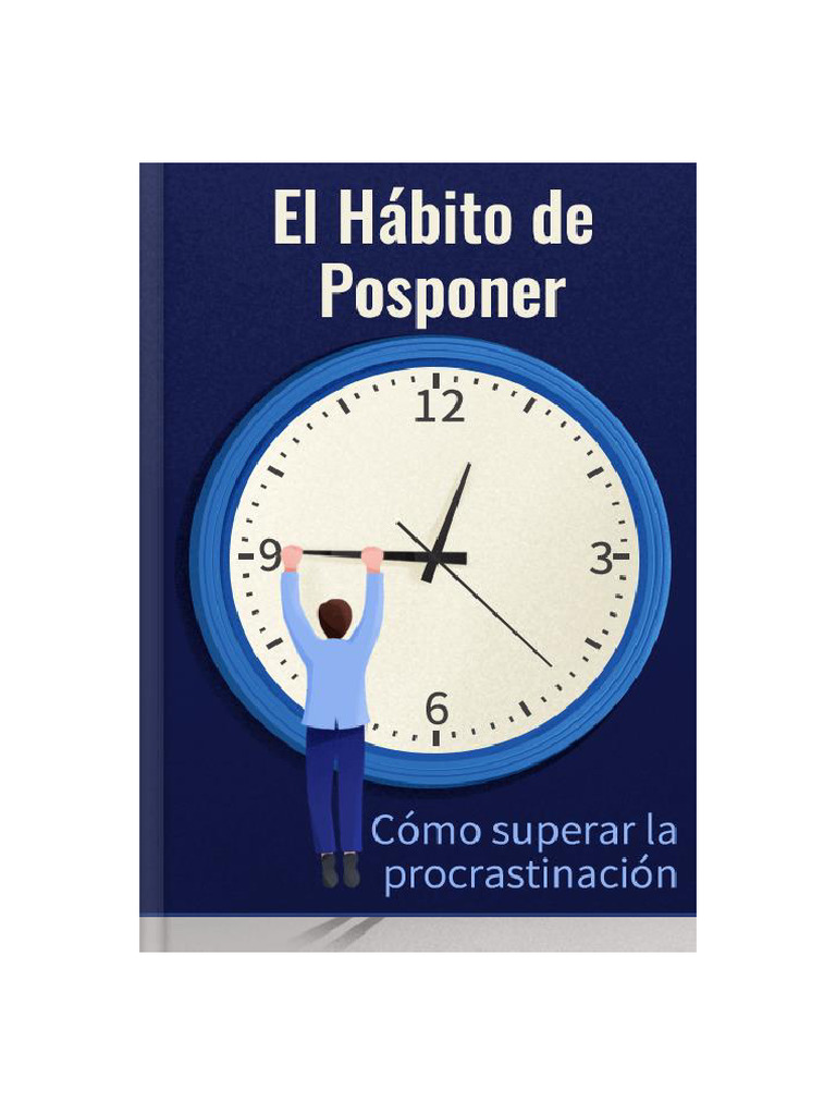 El Habito de Posponer | PDF | Habilidades profesionales | Dilación