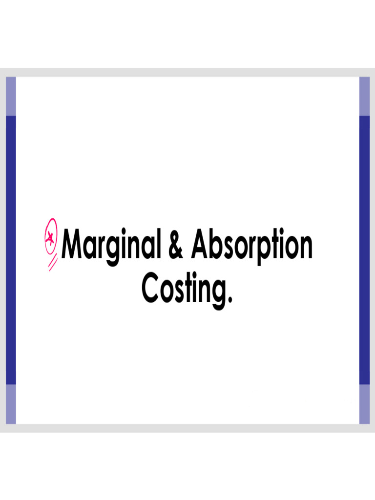 Absorption Marginal Costing | PDF | Cost Accounting | Cost Of Goods Sold