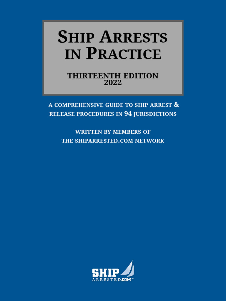 Ship Arrests Guide: 13th Edition | PDF | Arrest | Judgment (Law)