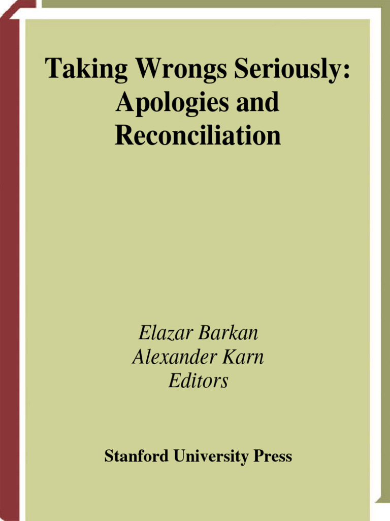 Elazar Barkan, Alexander Karn - Taking Wrongs Seriously - Apologies and ...