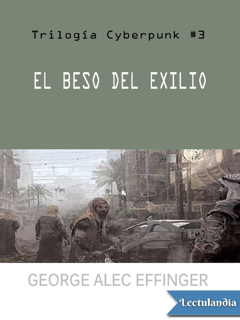 El Beso Del Exilio - George Alec Effinger | PDF
