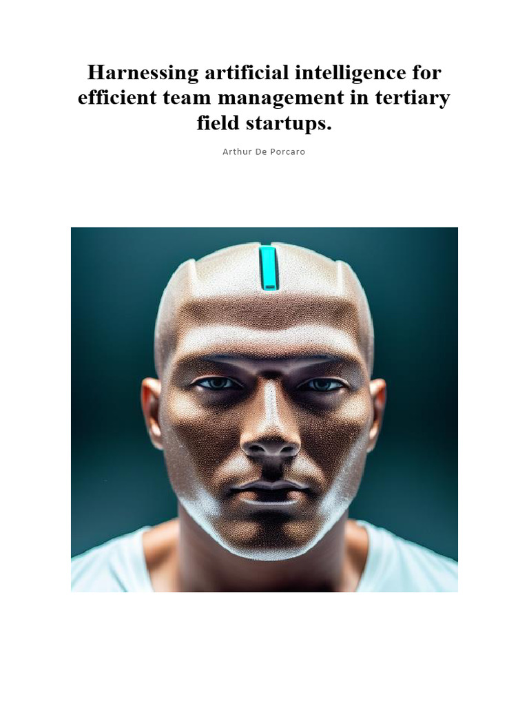 Harnessing Artificial Intelligence For Efficient Team Management in Tertiary Field Startups ...