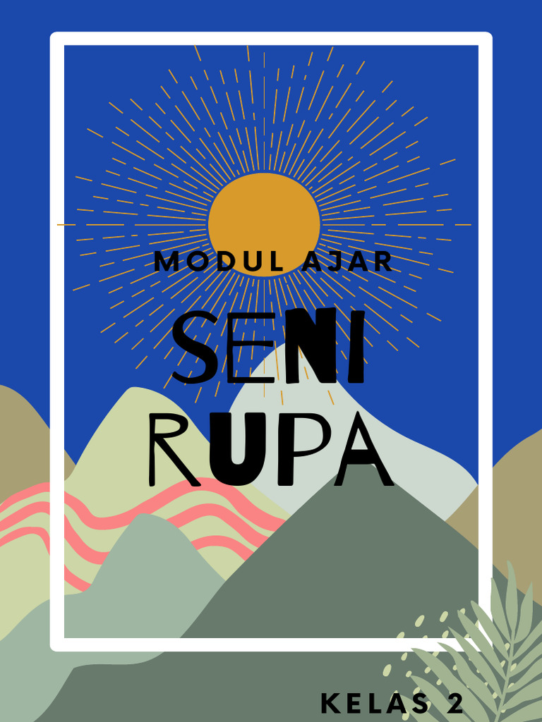 Modul Ajar Seni Rupa Kelas 2 Sem 2 | PDF