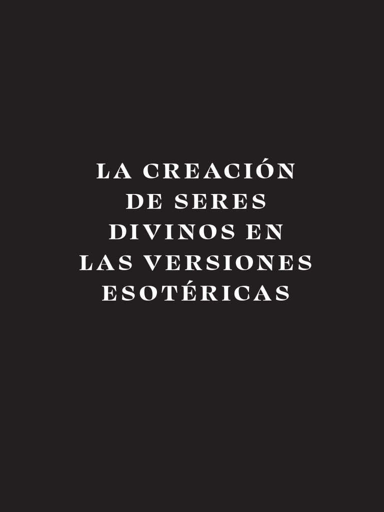 L A CR Eación de Ser Es Divinosen Lasversiones Esotér Ica S | PDF ...