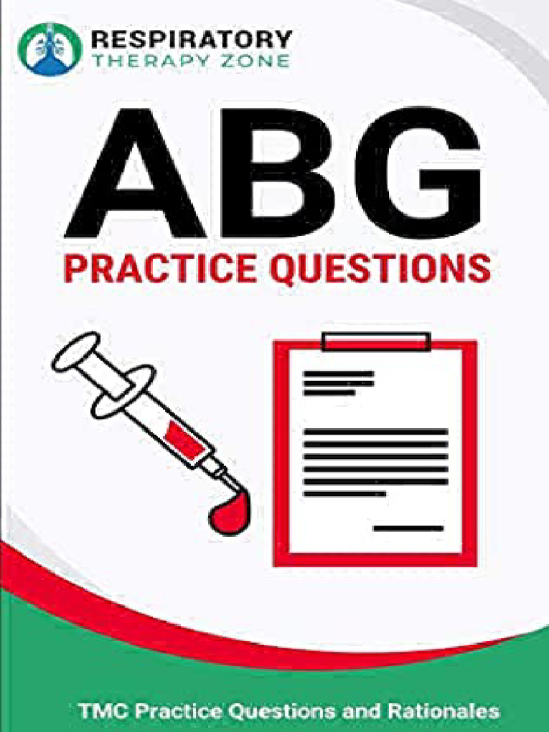 ABG Practice Questions 35 Questions, Answers, and Rationales On | PDF ...
