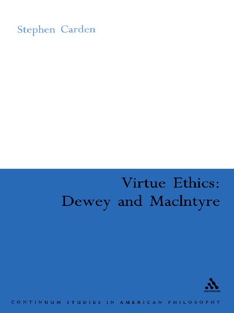 Virtue Ethics Dewey and MacIntyre | PDF | Truth | Reason