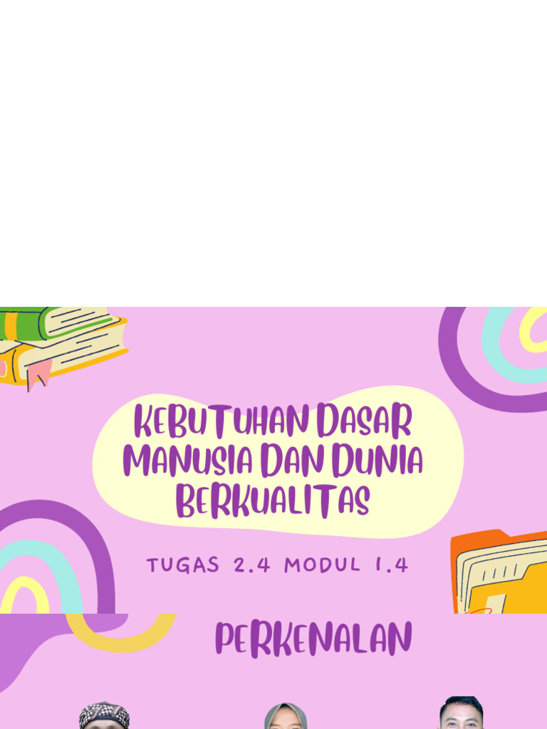 Modul 1.4 Tugas 2.4 Kebutuhan Dasar Manusia Dan Dunia Berkualitas | PDF