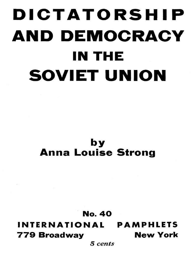 n40 1934 Dictatorship and Democracy Soviet Union Anna Louise Strong | PDF