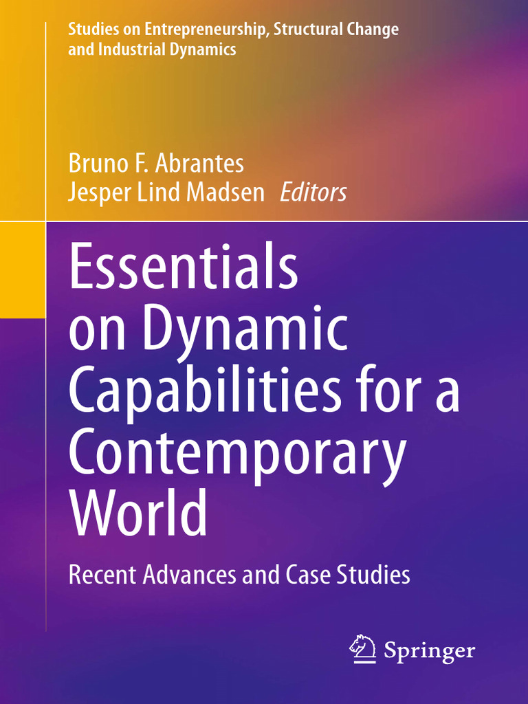 Essentials On Dynamic Capabilities For A Contemporary World: Bruno F ...