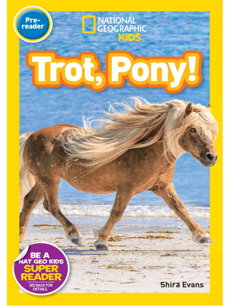 Trot, Pony! - National Geographic Kids (Pre-Reader) | PDF