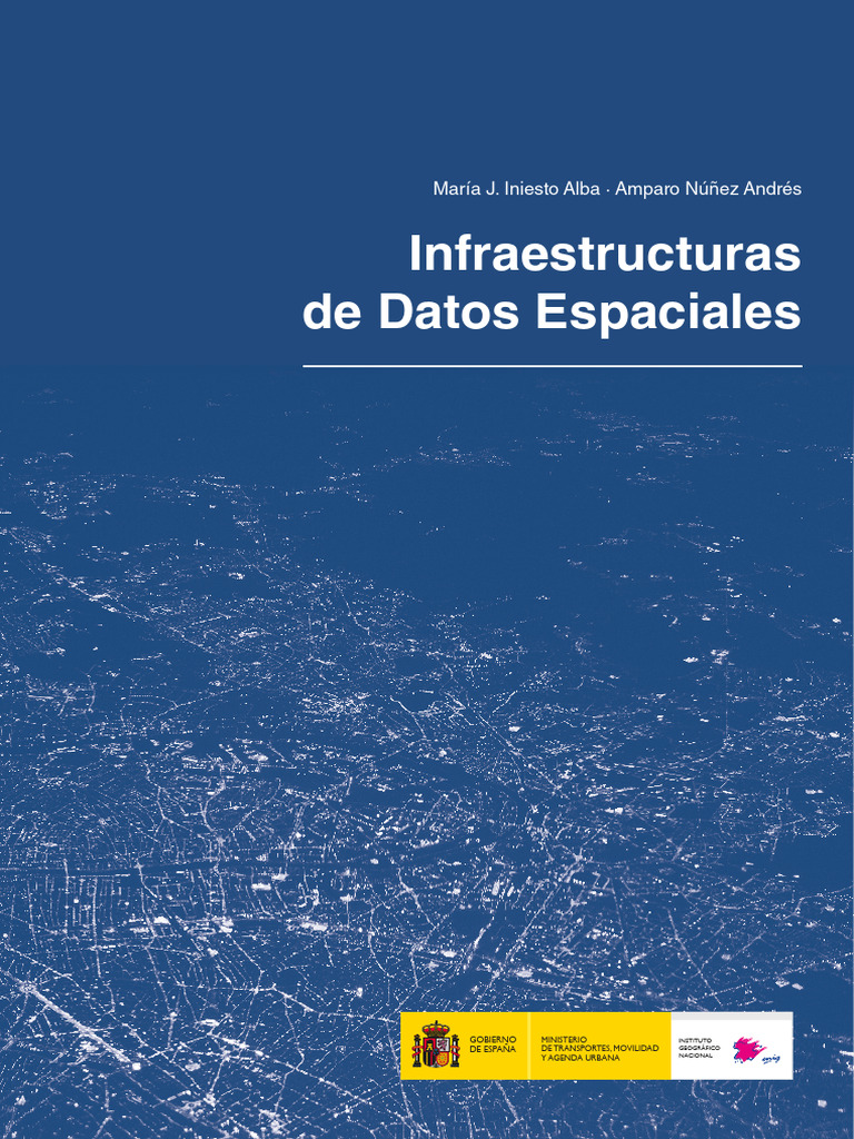 Infraestructuras de Datos Espaciales (María José Iniesto Alba y Amparo ...