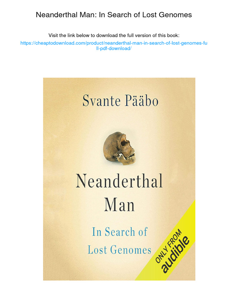 Neanderthal Man: in Search of Lost Genomes. | PDF | Dna | Polymerase ...