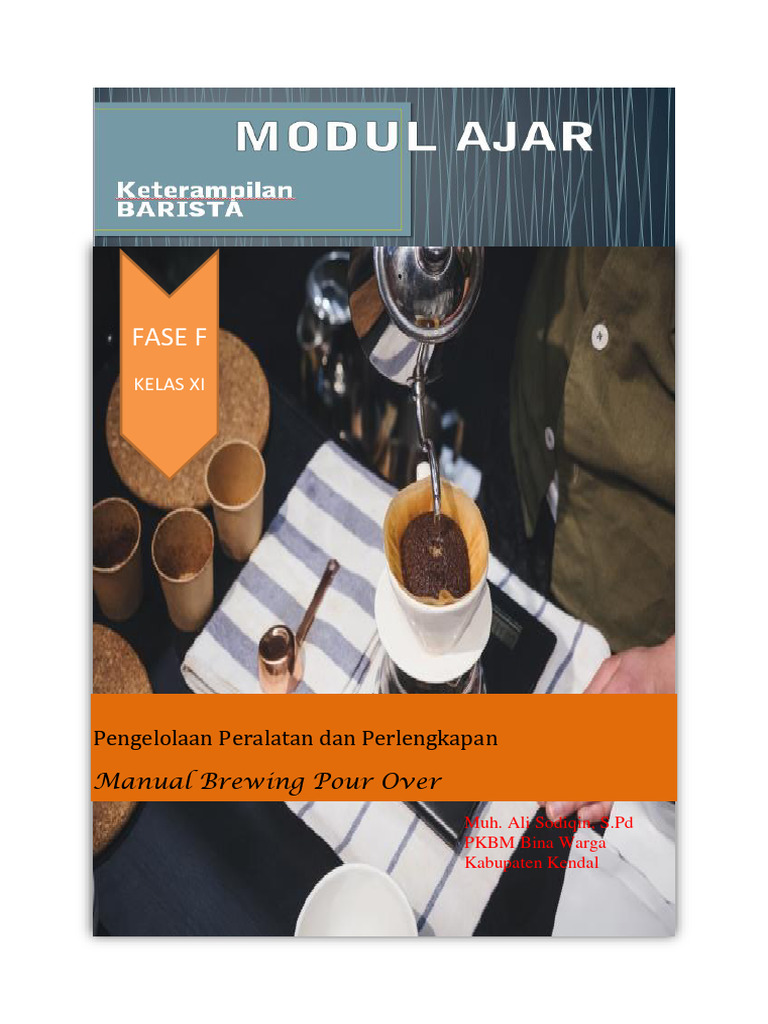 Modul Ajar Keterampilan Barista - Pengelolaan Peralatan Dan Perlengkapan Manual Brewing - Fase F ...