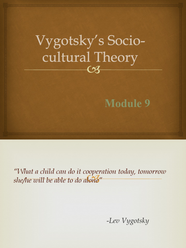 Module 9 Vygotskys Socio Cultural Theory | PDF | Cognitive Development ...