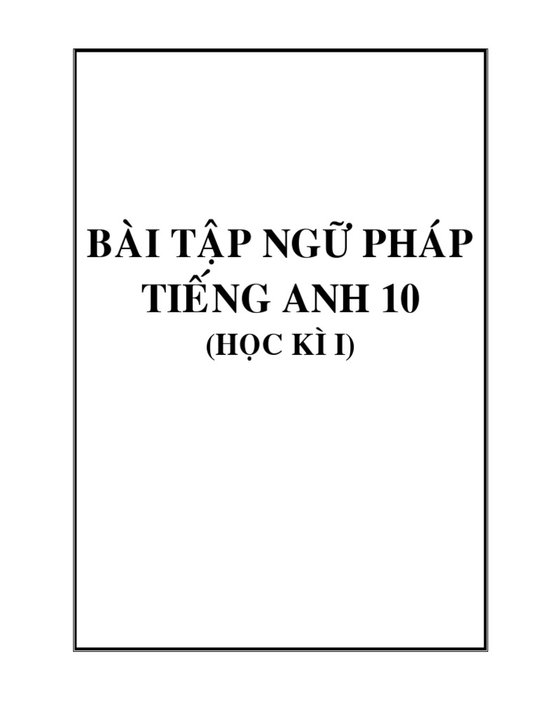 Bai Tap Ngu Phap Tieng Anh 10 HK I - Dap An | PDF | Question | Linguistics