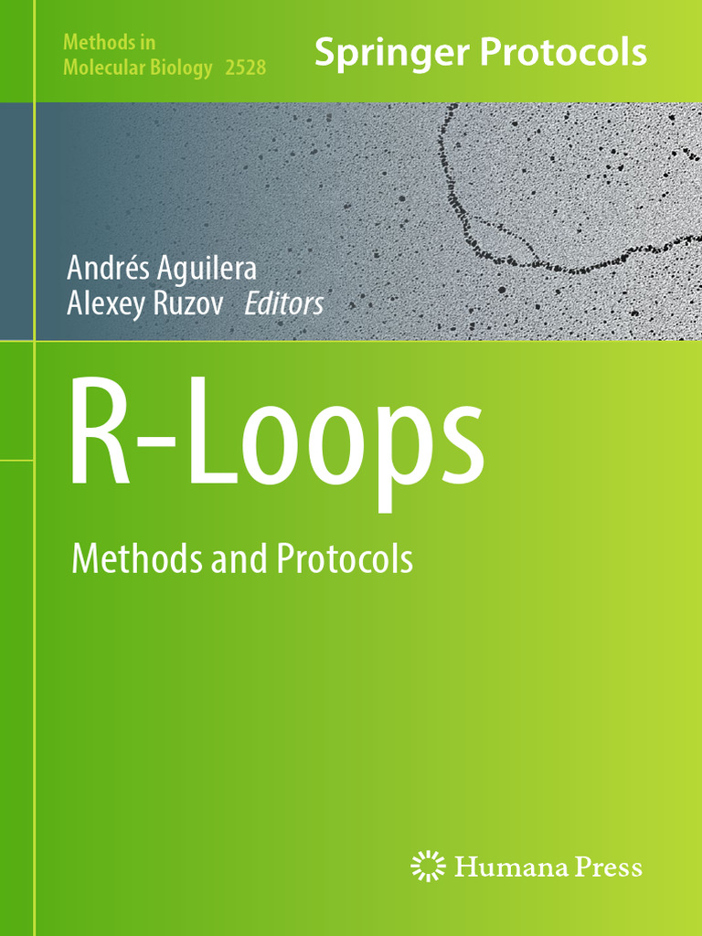 R-Loops Methods and Protocols (Methods in Molecular Biology, 2528 ...