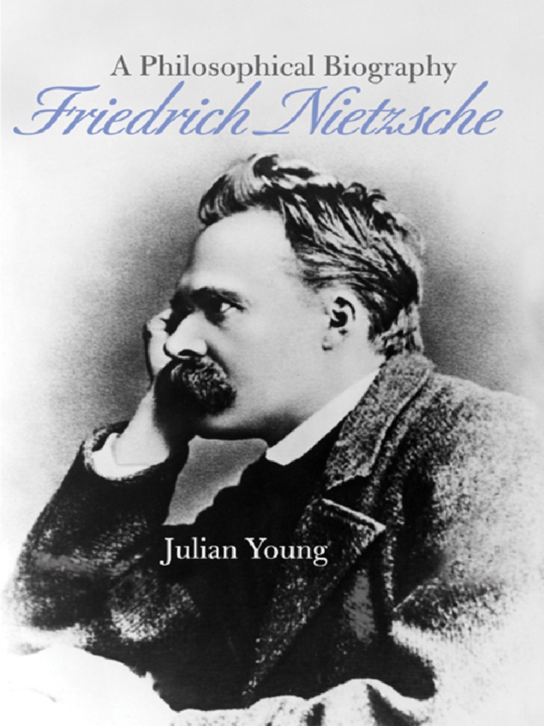 Nietzsche a Philosophical Biography | Friedrich Nietzsche ...