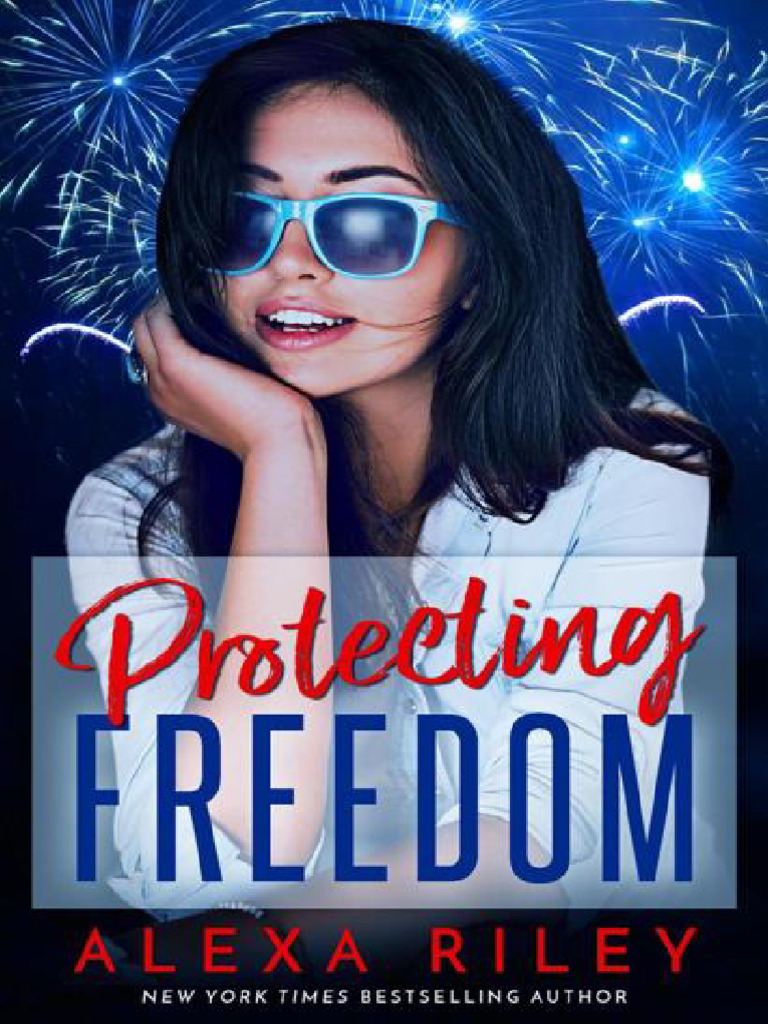 Protecting Freedom by Alexa Riley | PDF