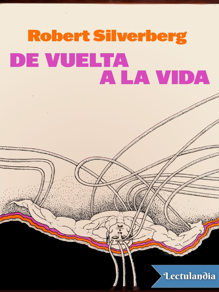 De Vuelta A La Vida - Robert Silverberg | PDF | Cerebro