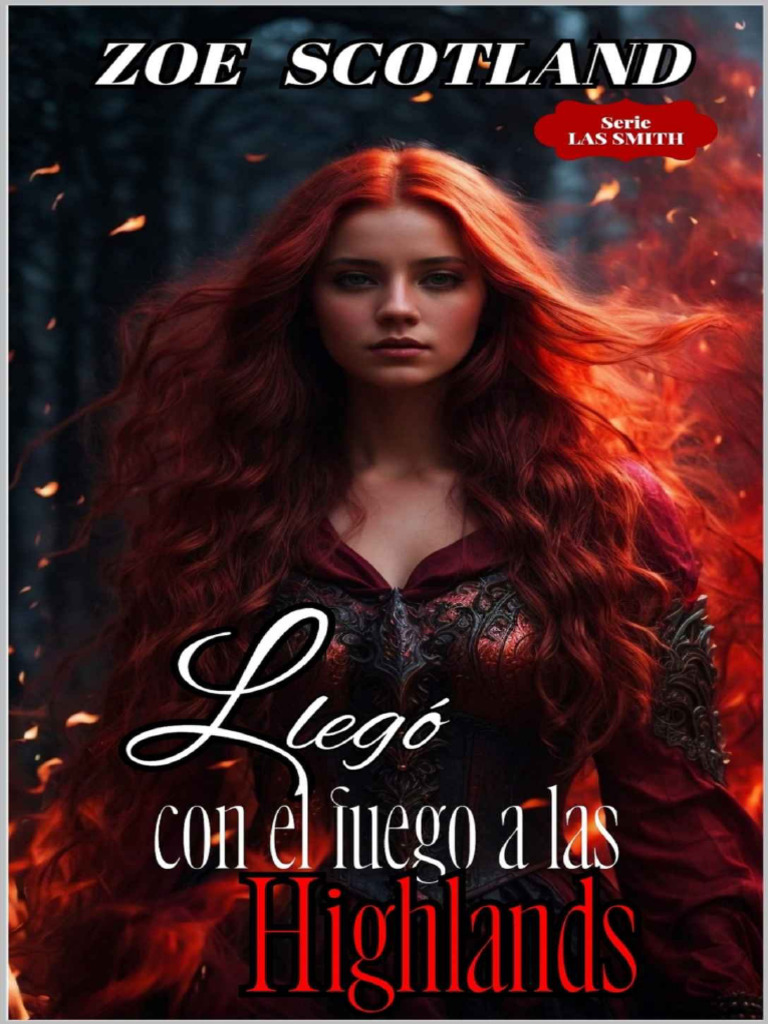 3 - Llegó-con-el-fuego-a-las-Highlands-Zoe-Scotland | PDF | Incendios