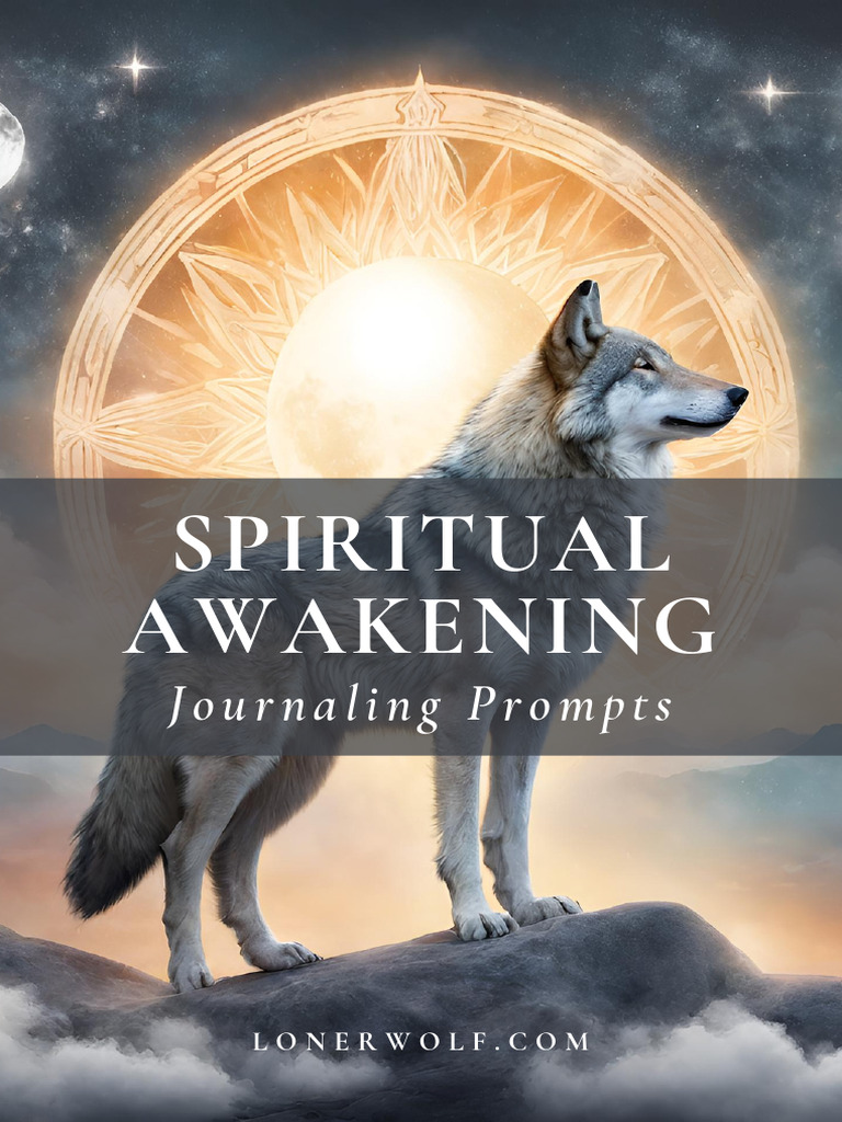 Spiritual Awakening Journaling Prompts LonerWolf Freebie | PDF | Soul ...