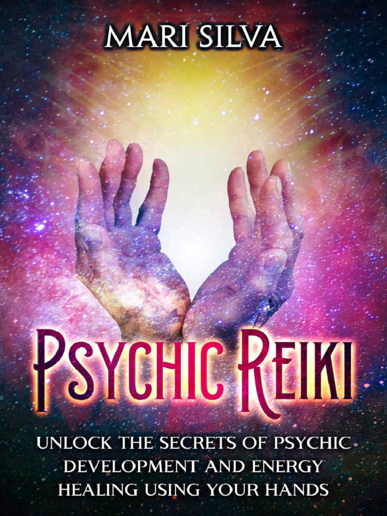 Psychic Reiki Unlock The Secrets of Psychic Development and Energy ...