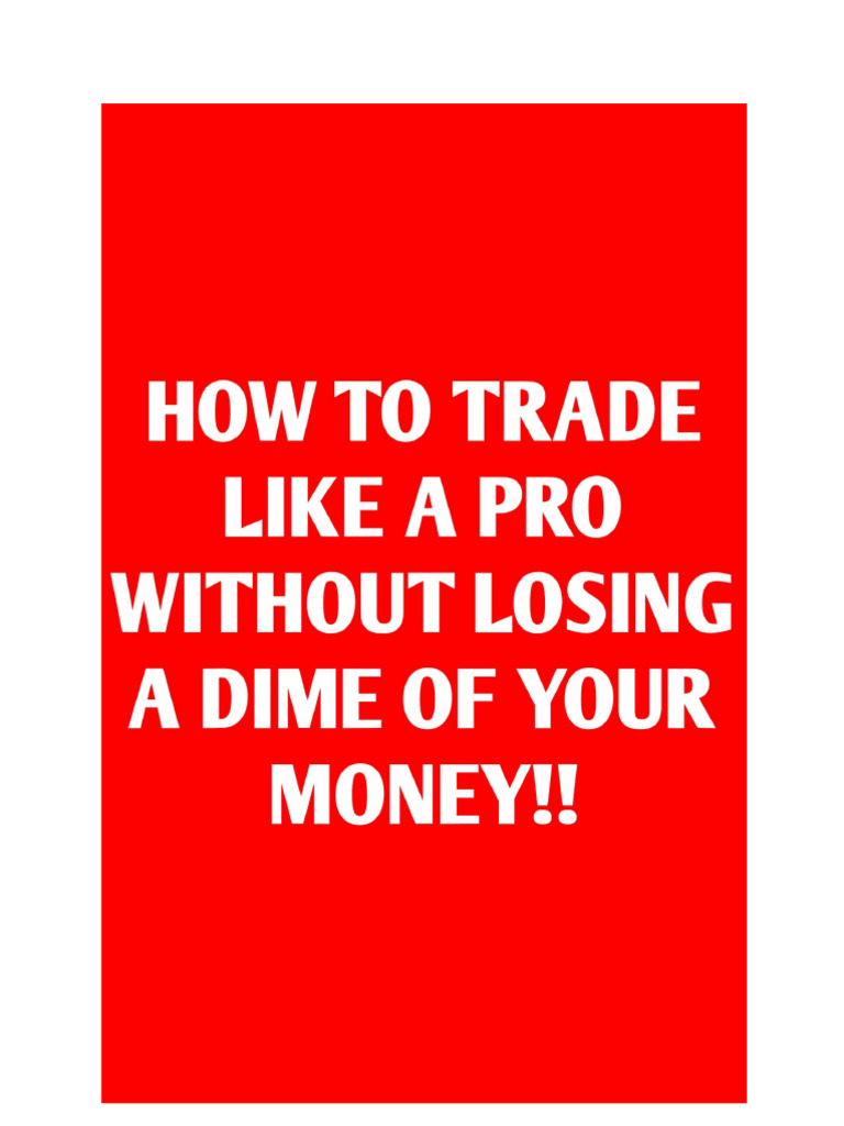 How To Trade Like A Pro | PDF | Option (Finance) | Prices