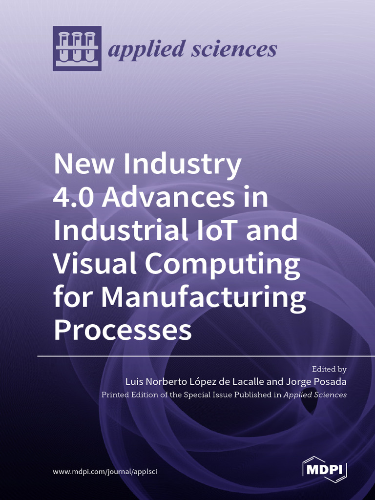 New Industry 40 Advances in Industrial IoT and Visual Computing For Manufacturing Processes ...