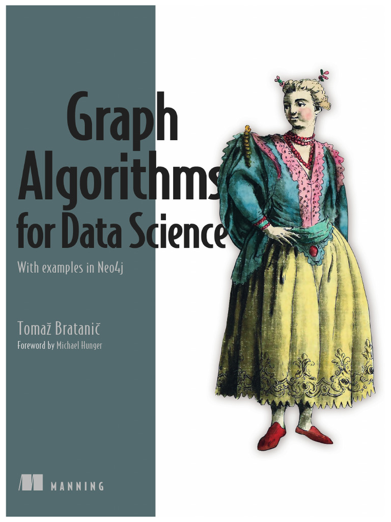 Tomaž Bratanic - Graph Algorithms For Data Science - With Examples in Neo4j-Manning Publications ...