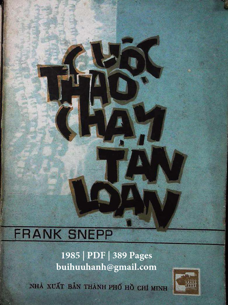 Cu C Tháo CH y Tán Lo N (NXB T NG H P 1985) - Frank Snepp - 389 Trang | PDF