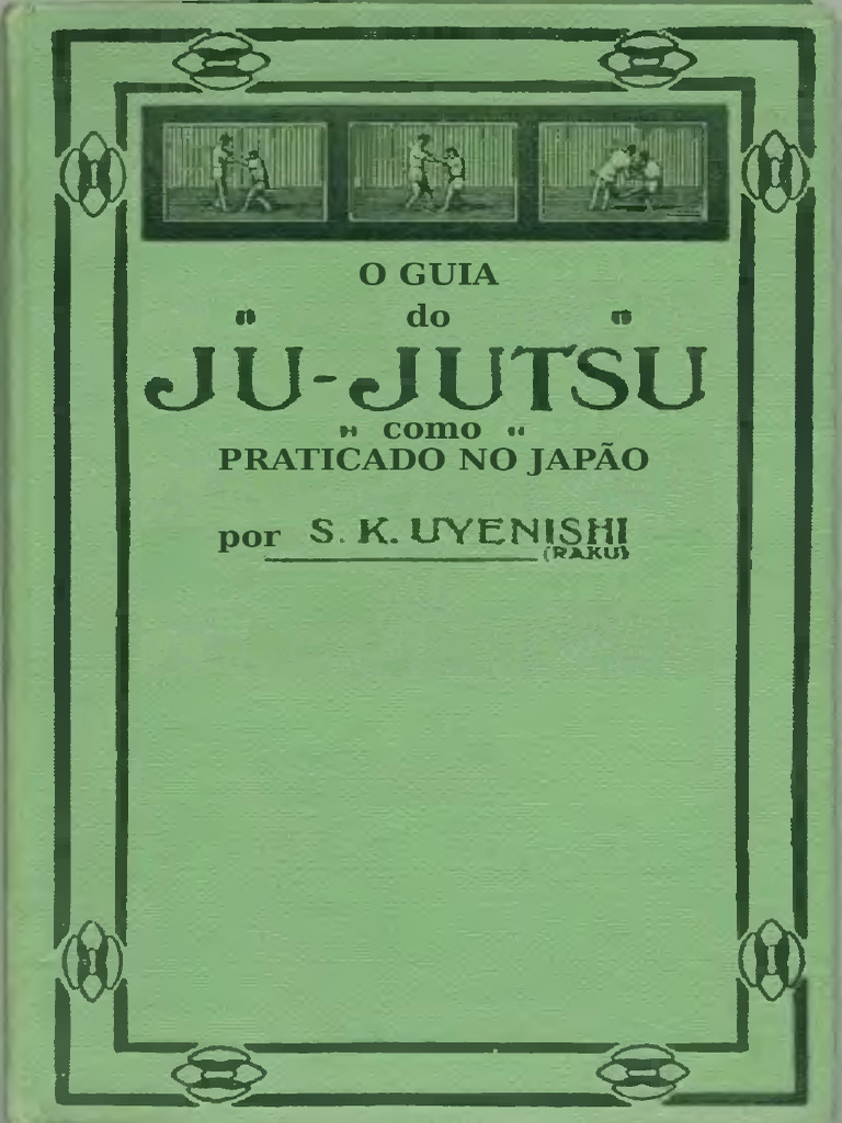 1 - O Guia Do Ju-Jutsu Como Praticado No Japão (S.K. Uyenishi) | PDF | Jiu-jitsu | Science
