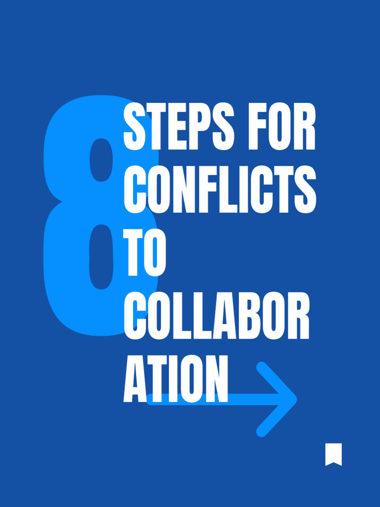 8 Steps For Conflicts To Collaboration | PDF