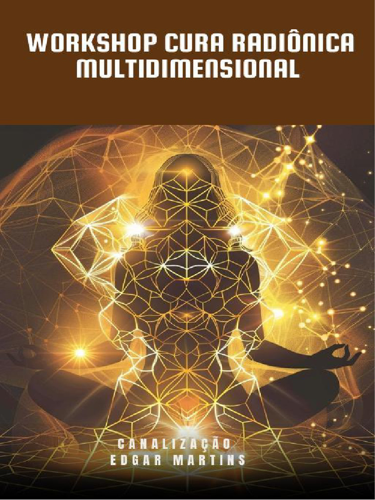 AULAS 1 e 2 - CURA RADIÔNICA MULTIDIMENSIONAL 2 - WORKSHOP | PDF ...