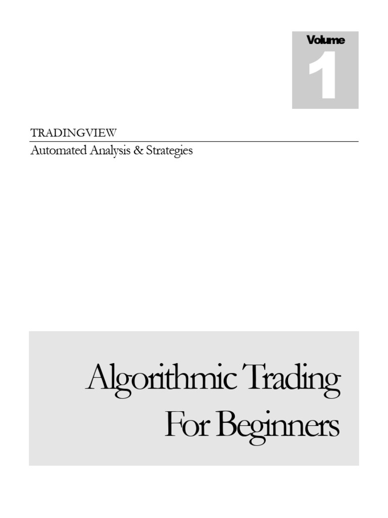 Algorithmic Trading For Beginners - Automated Analysis & - ,,, - 2019 - Anna's Archive | PDF ...