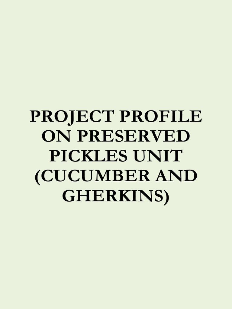 Product Profile On Preserved Pickle Making Unit Cucumber - Gherkins ...