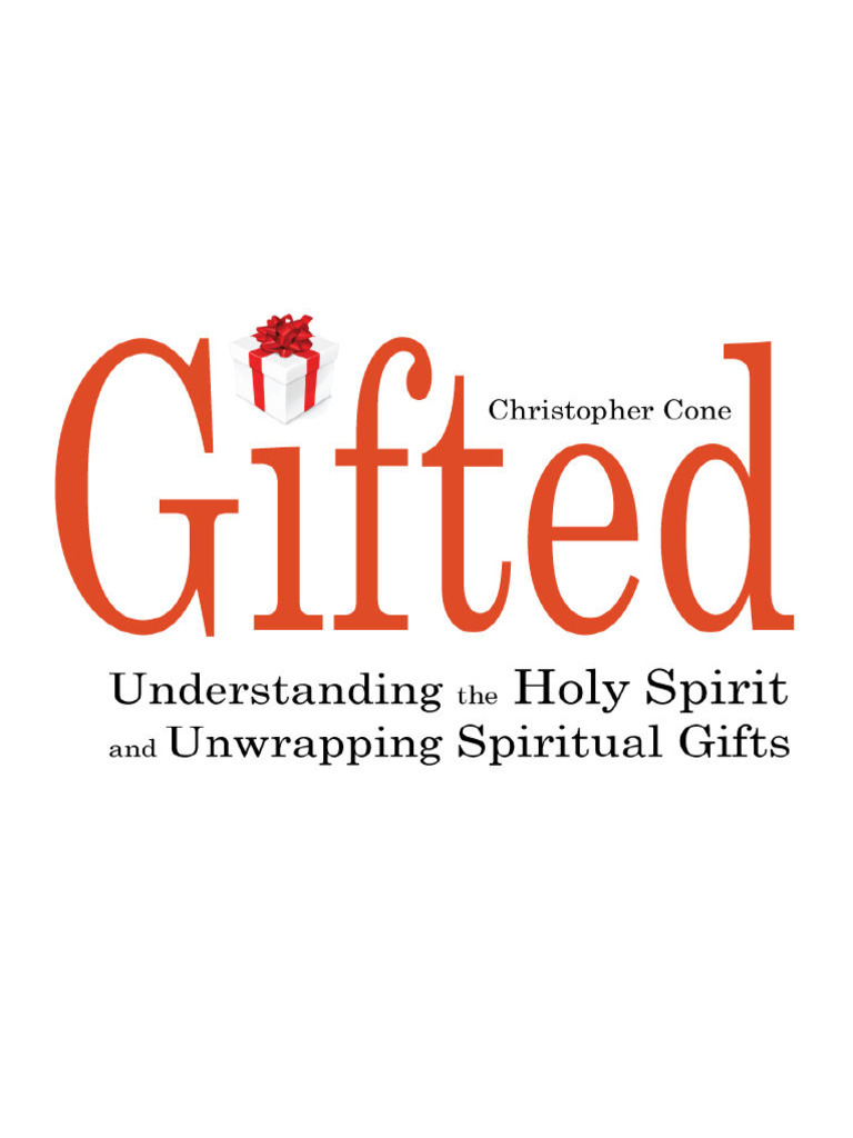Gifted Understanding The Holy Spirit and Unwrapping Spiritual Gifts ...
