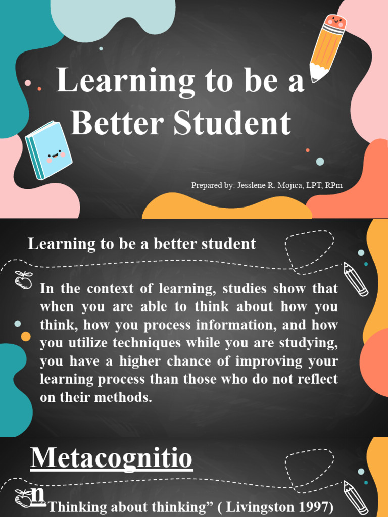 11 Learning To Be A Better Learner | PDF | Metacognition | Learning