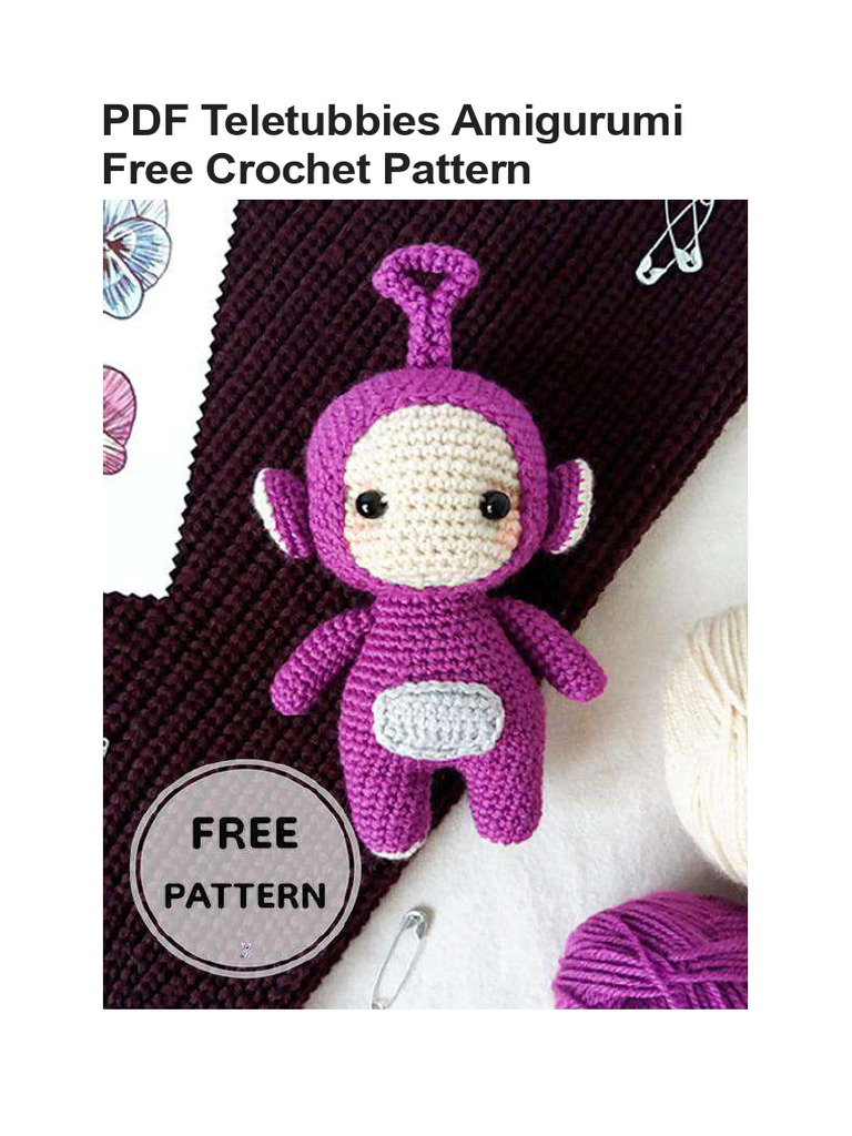 PDF Teletubbies Amigurumi Free Crochet Pattern | PDF | Crochet | Amigurumi