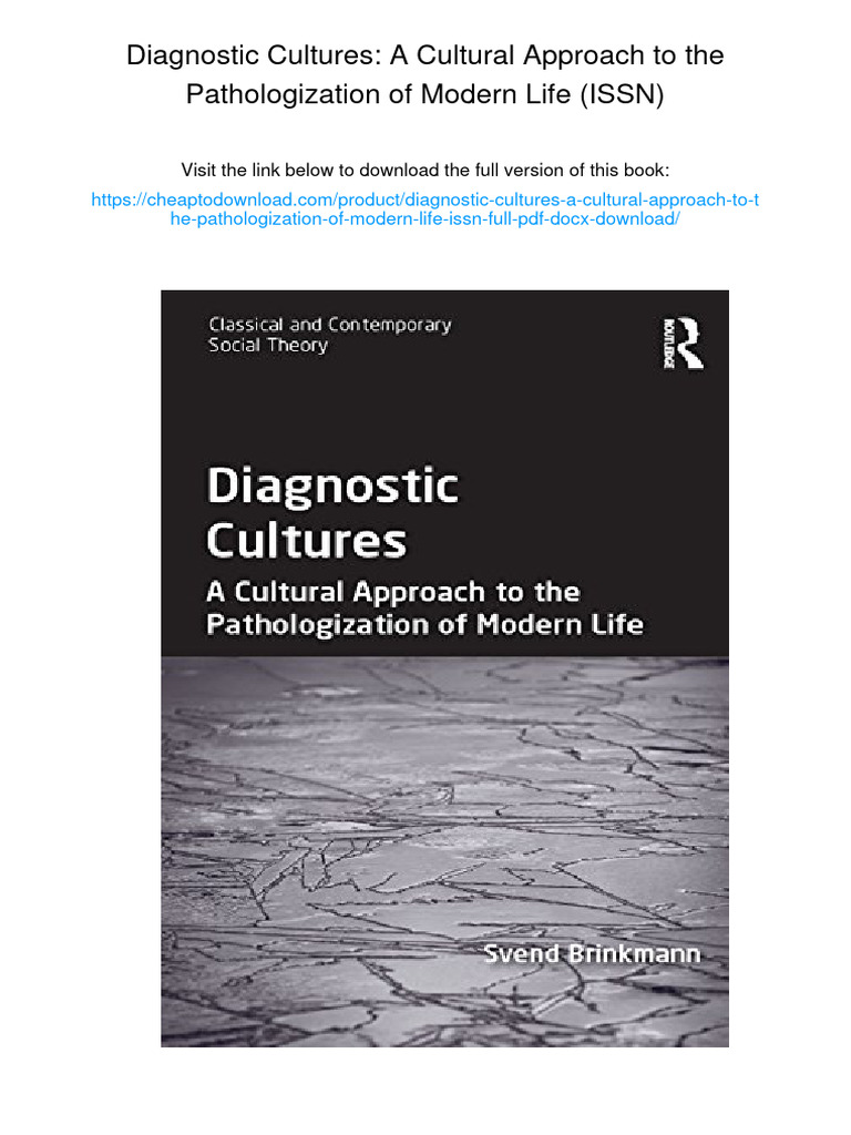 Diagnostic Cultures: A Cultural Approach To The Pathologization of ...