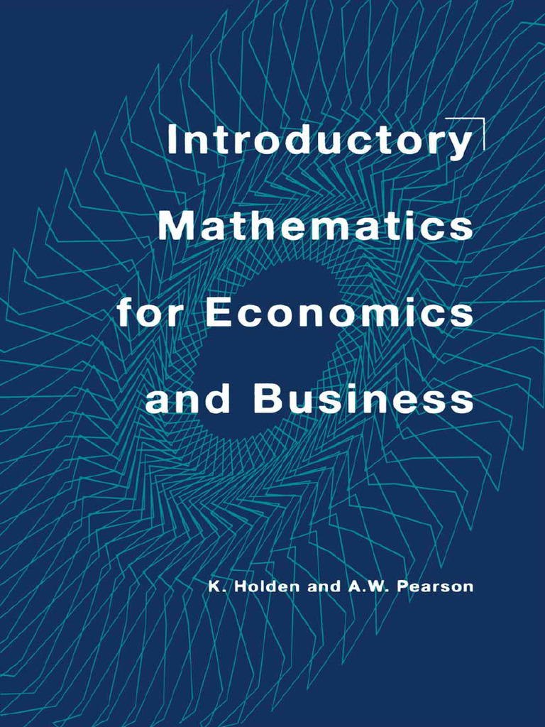 Introductory Mathematics For Economics and Business by K Holden | PDF ...