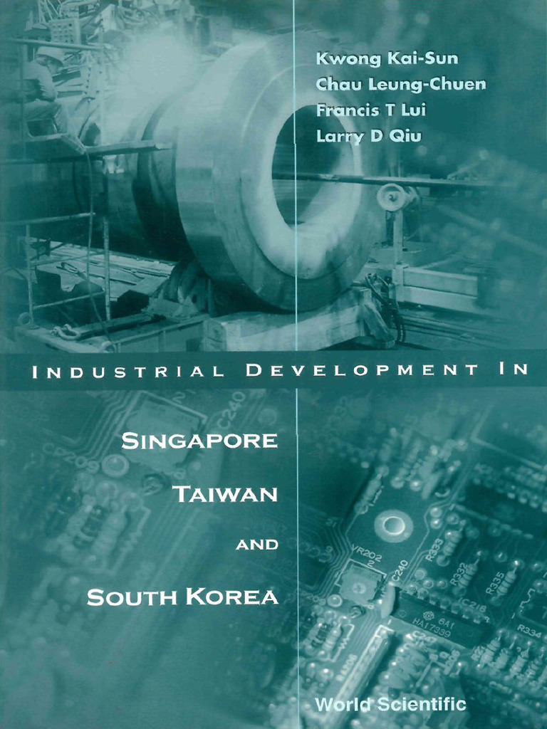 Industrial development in Singapore, Taiwan, and South Korea-World Scientific (2001) | PDF ...